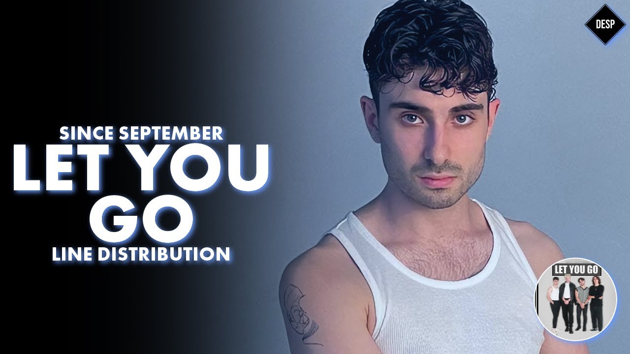 Since September - Let You Go ~ Line Distribution - YouTube