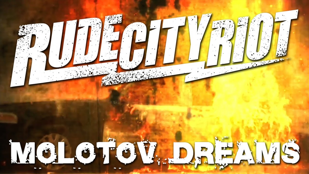 Rude City Riot - Molotov Dreams (official video) - YouTube