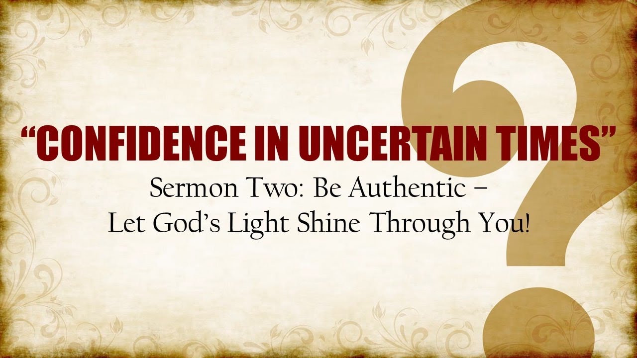 Sermon 2| Be Authentic, Let God's Light Shine Through You | Preacher ...