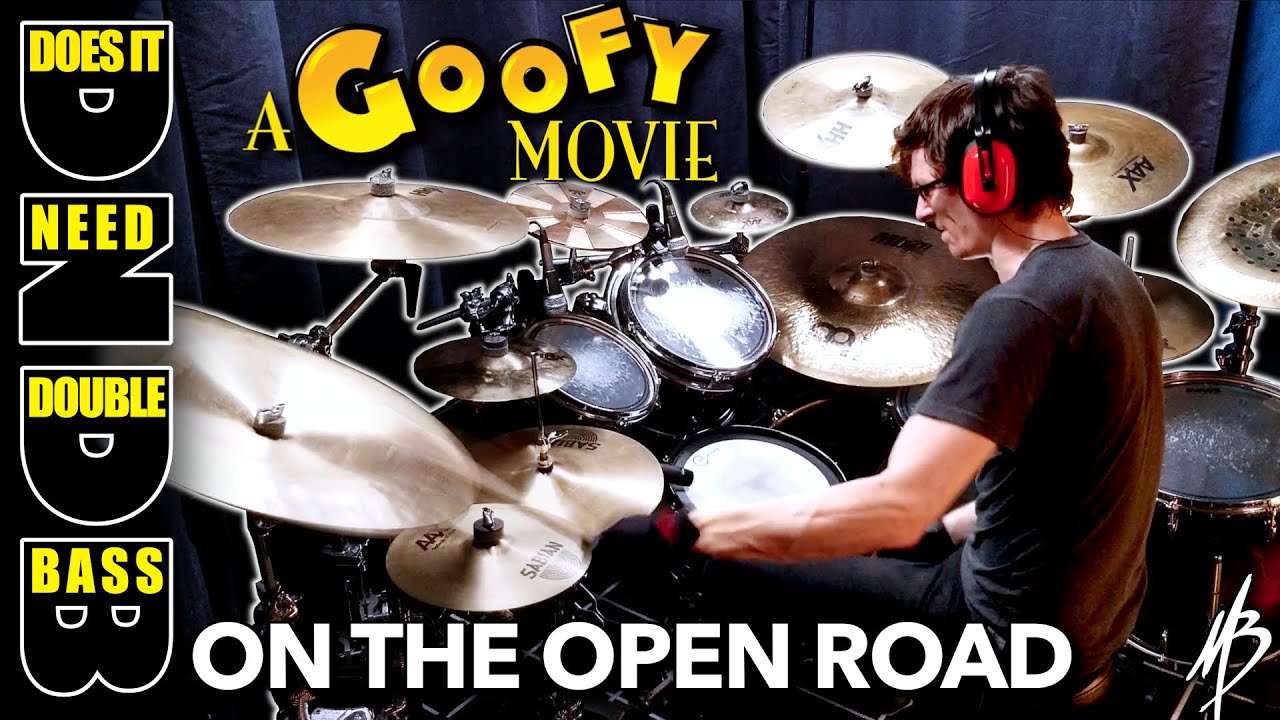 Goofy Movie - On The Open Road - Does it Need Double Bass? | MBDrums ...