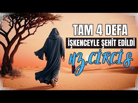 DÖRT DEFA ŞEHİT EDİLİP YENİDEN DİRİLTİLDİ ! | HZ. CERCİS'İN HAYATI