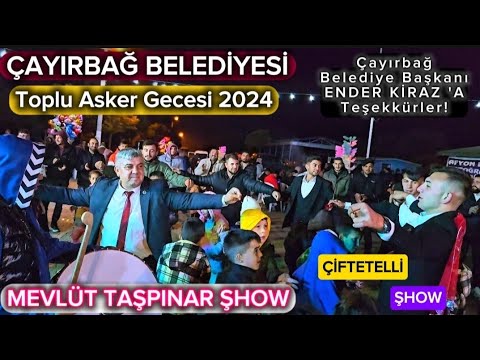 Çayırbağ Toplu Asker Gecesi 2024 - Mevlüt Taşpınar #oyunhavası #çiftetelli