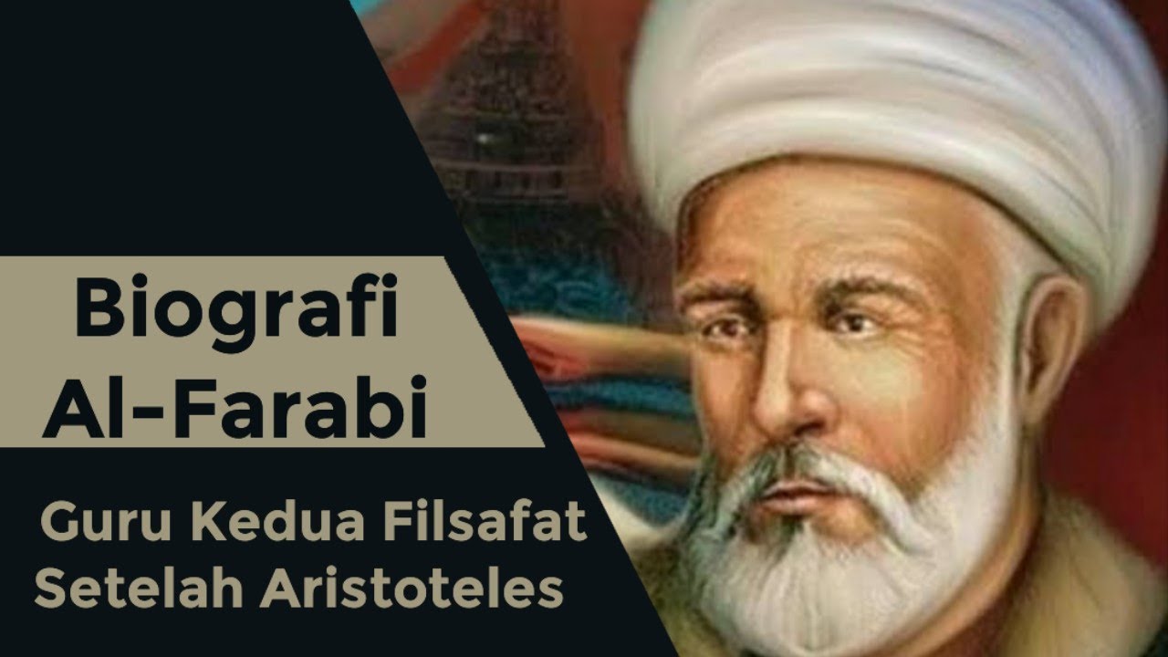Biografi Al-Farabi, Guru Kedua Filsafat Setelah Aristoteles - YouTube