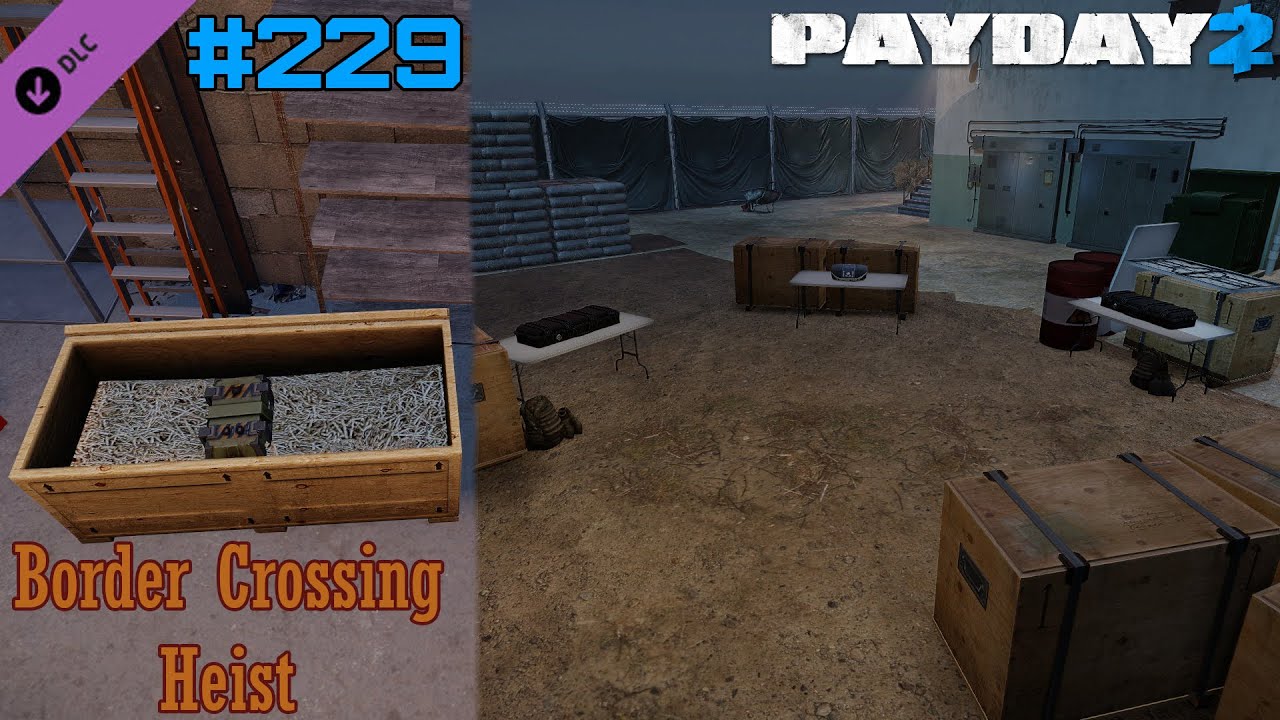 PayDay 2: Border Crossing [Border Crossing Heist DLC] #229 - YouTube