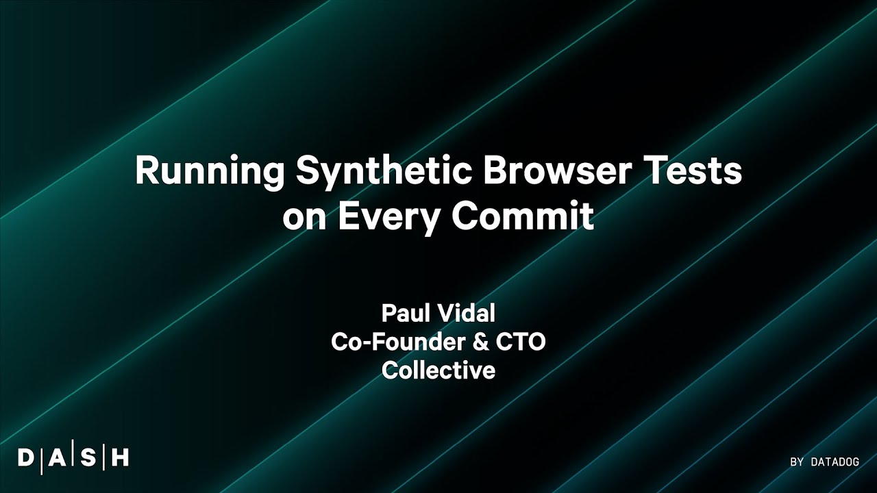Running Synthetic Browser Tests on Every Commit | Paul Vidal ...