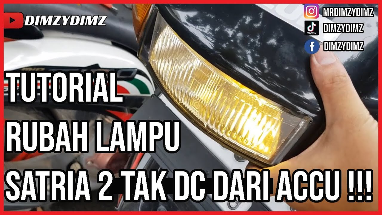 TUTORIAL SATRIA 2 TAK LAMPU DEPAN DC | BISA DONG!! (2023) - YouTube