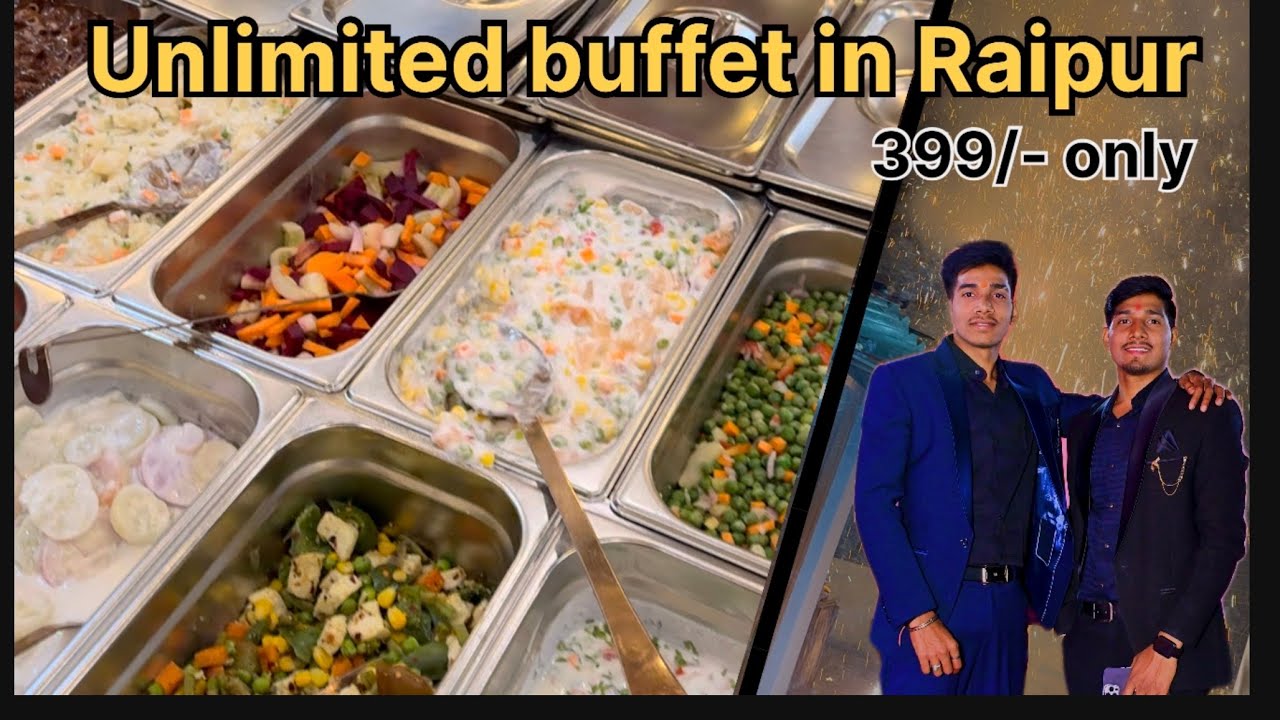 Unlimited buffet in raipur ll 131 items in just rupee’s 399/- only ll # ...