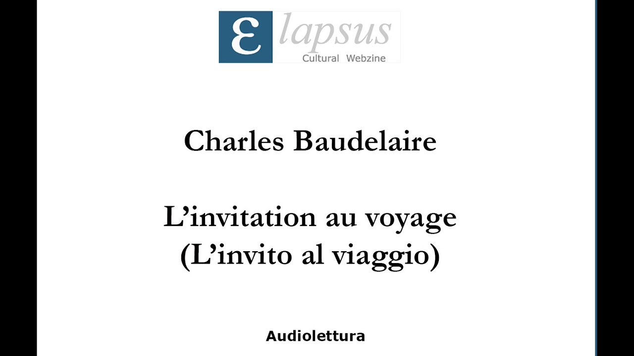 Charles Baudelaire - L'invitation au voyage (L'invito al viaggio) - YouTube