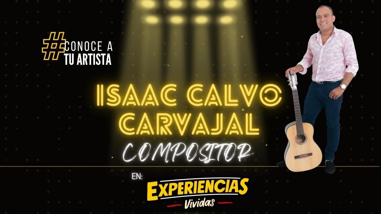 Isaac Calvo Carvajal: cuenta su historia - YouTube