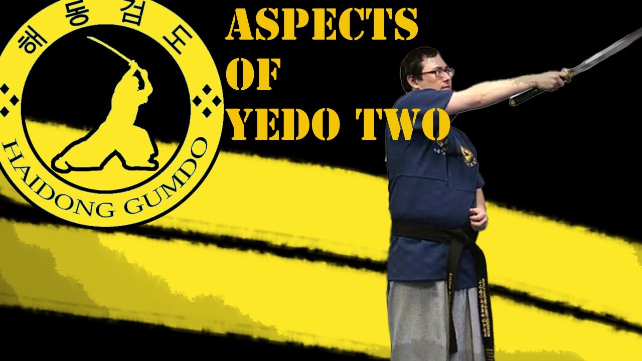 Aspects of Yedo 2 - Haidong Gumdo Forms Aspects - YouTube