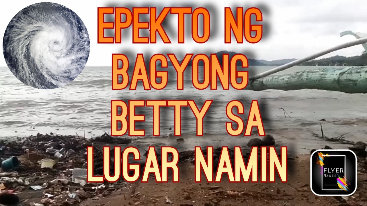 Epekto ng bagyong Betty sa Lugar namin - (super thypoon MAWAR) - YouTube