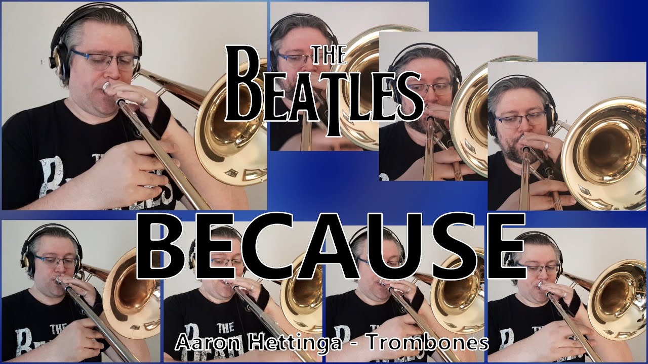 Because - Beatles Cover with Trombone Choir - YouTube