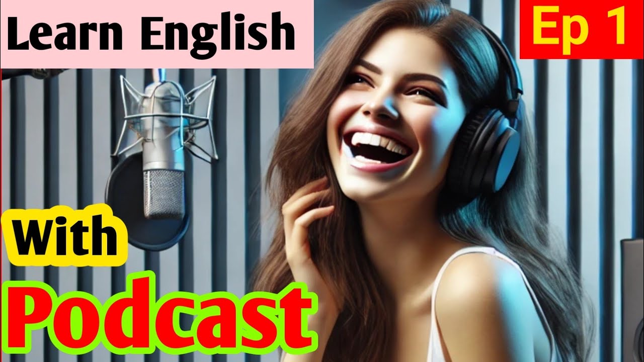 English podcast Episode 1 | Learn English with podcast | How To Learn ...