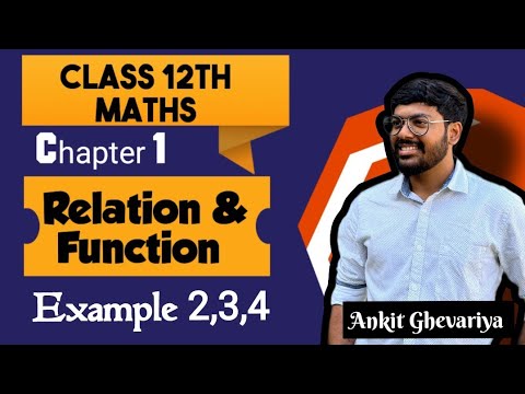 STD 12 Maths Ch 1 Relation & Function Example 2,3,4 || NCERT BOOK ...