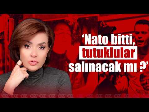 NATO BİTTİ, TUTUKLULAR SALINACAK MI ? | Özlem Gürses