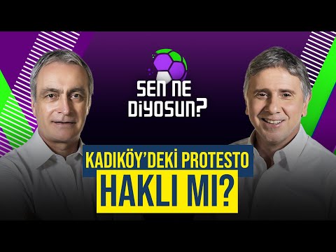 Kadıköy'de Protesto | Gelecek Sezon Nasıl Planlanmalı? | Sen Ne Diyosun #25 @NTVSpor