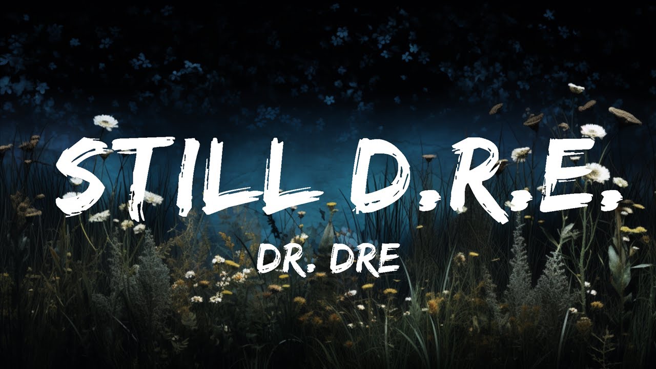 Dr. Dre - Still D.R.E. (Lyrics) ft. Snoop Dogg | Top Best Songs - YouTube