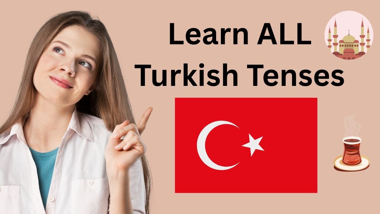 Turkish for Beginners | All Turkish Tenses Explained - YouTube