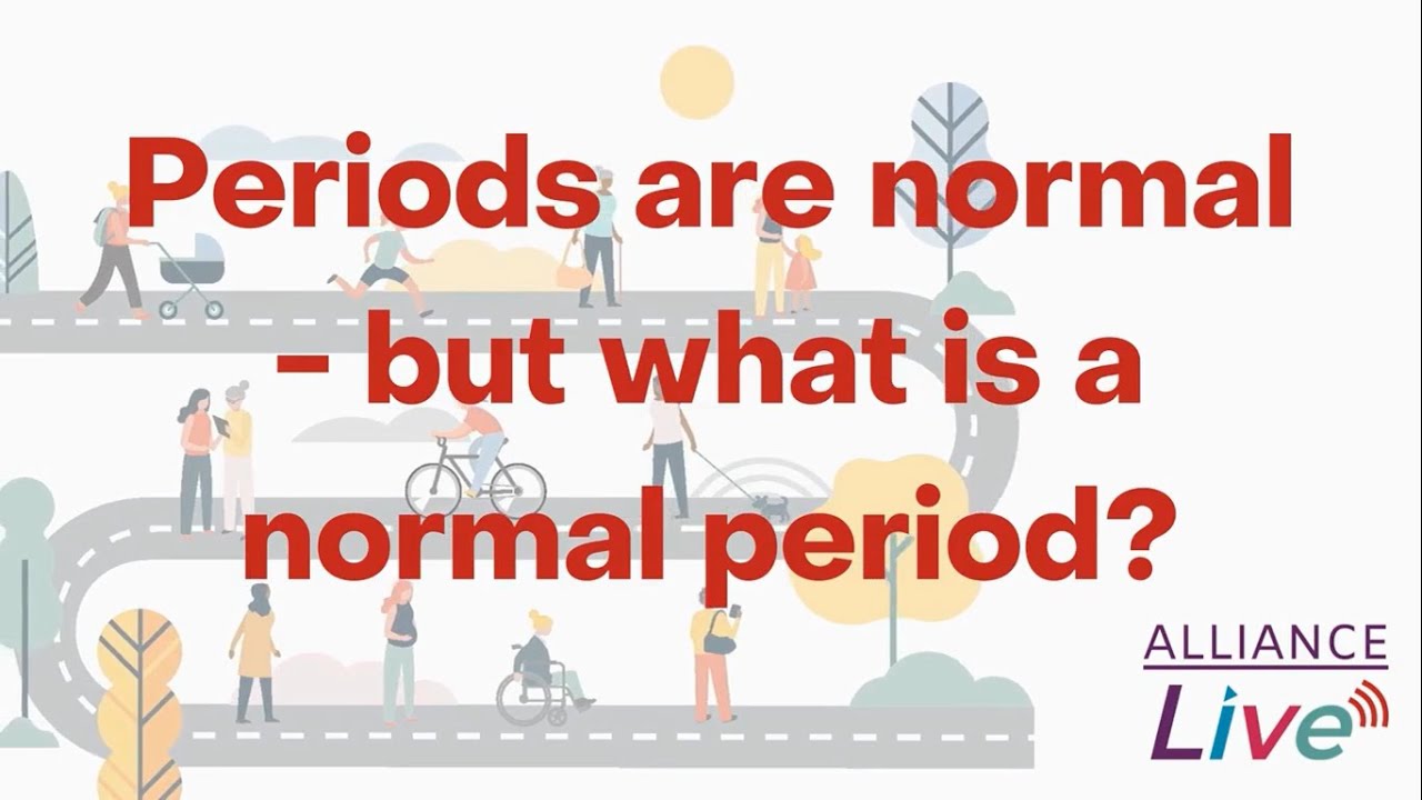 Periods are normal - but what is a normal period? Webinar recording ...