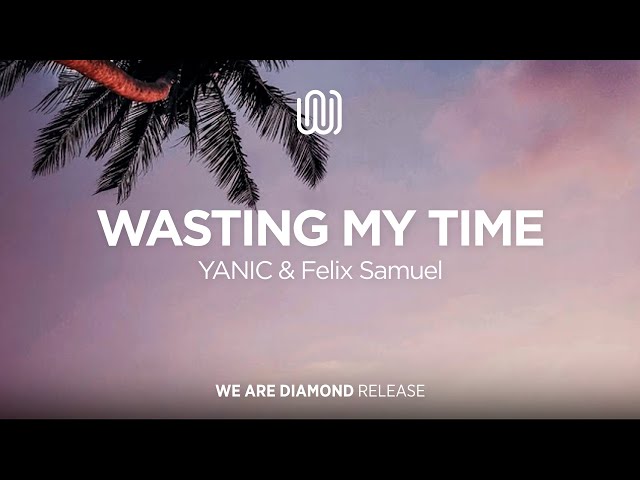 Are You Wasting My Time