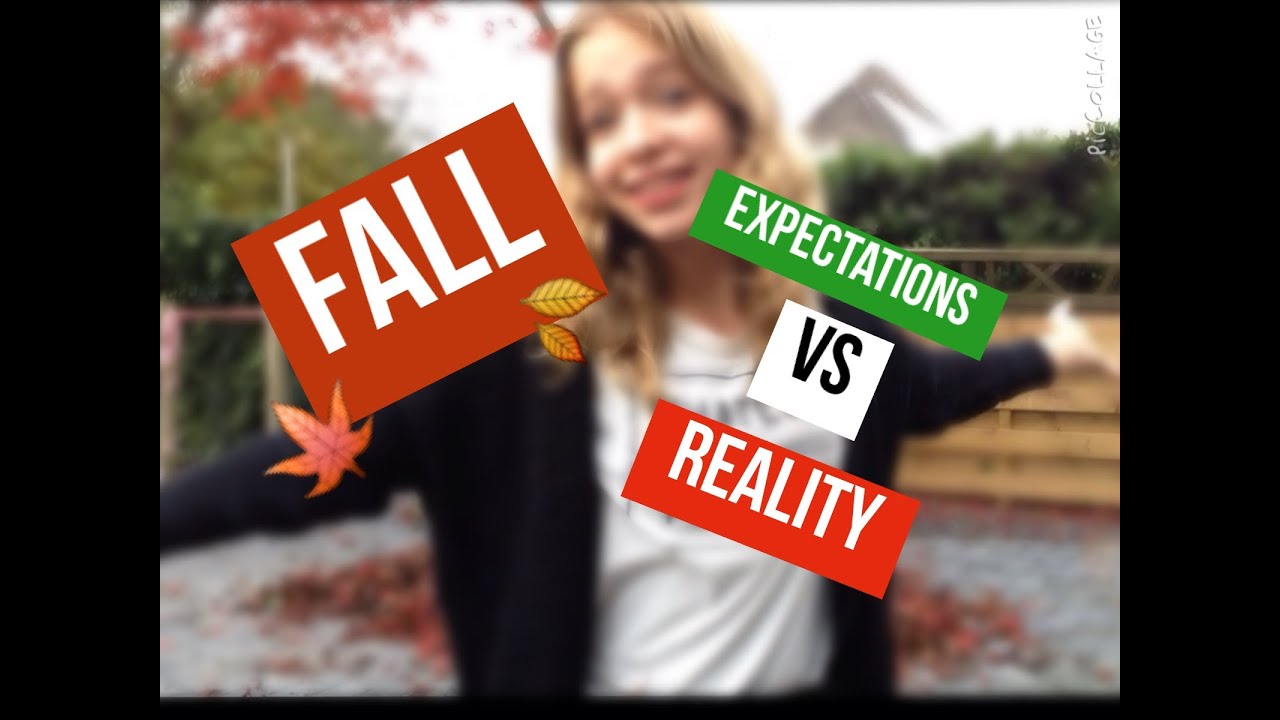 FALL EXPECTATIONS VS REALITY - YouTube