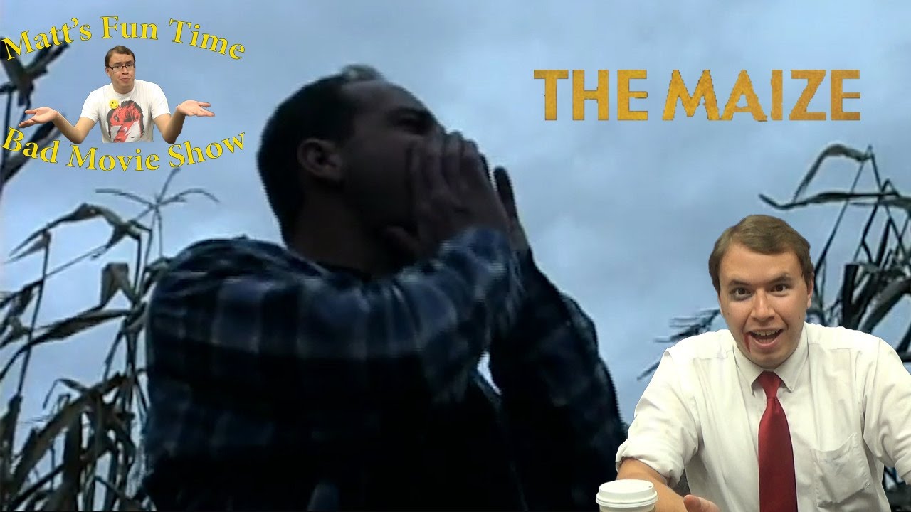 The Maize The Movie - Matt's Fun Time Bad Movie Show - YouTube