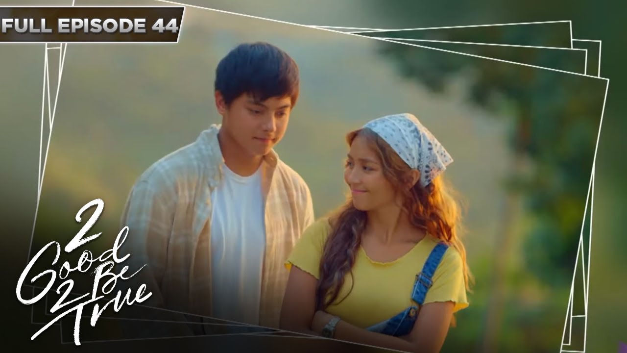 [ENG SUBS] Full Episode 44 | 2 Good 2 Be True | Kathryn Bernardo ...