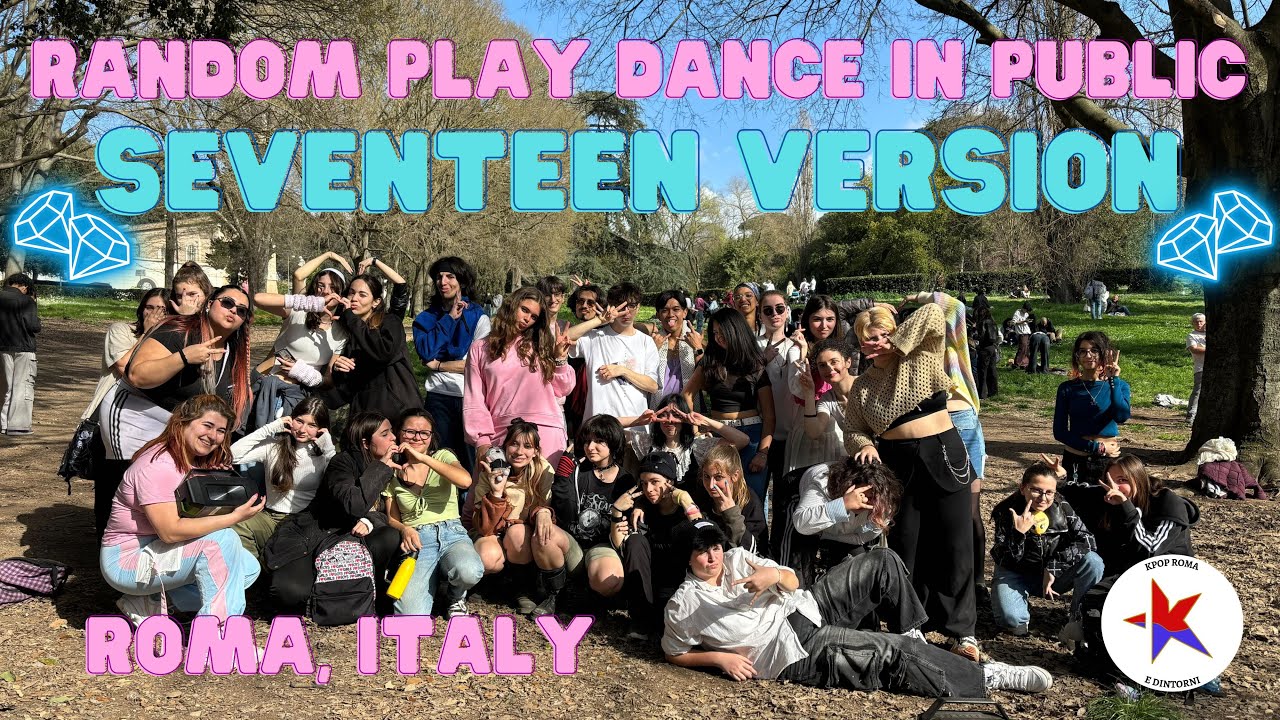 [KPOP IN PUBLIC] RANDOM PLAY DANCE SEVENTEEN in ROMA - 랜덤플레이댄스 ...