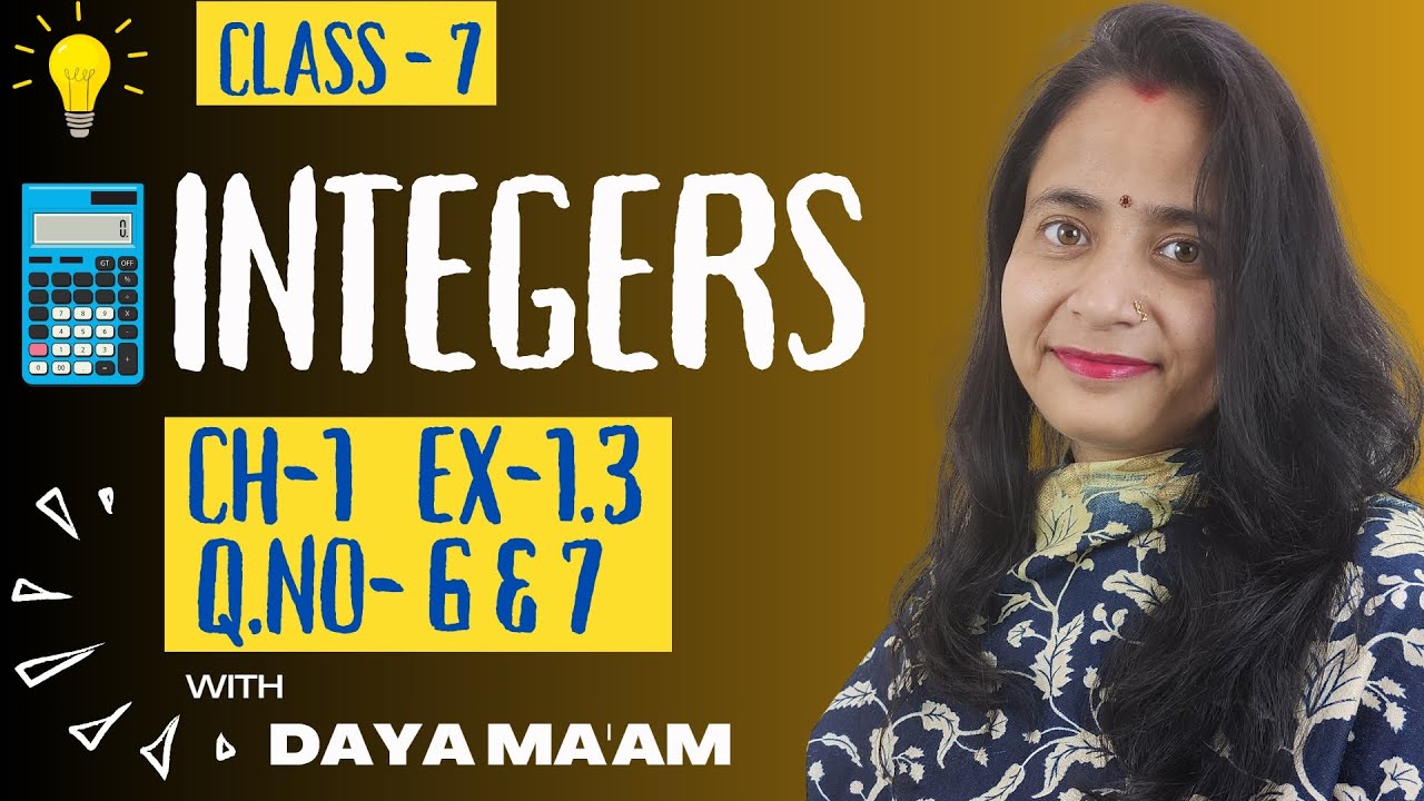 Integers For Class 7 Maths Chapter 1 | Exercise 1.3 Question 6 and 7 ...