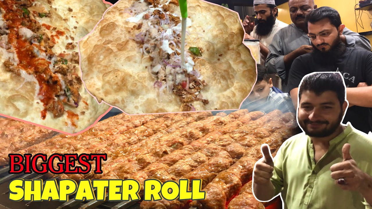 Biggest Shapater Roll in Karachi | Famous Shapater Roll with BBQ Street ...