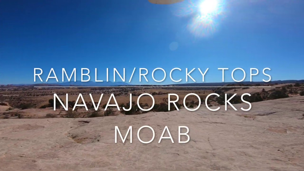 Ramblin/Rocky Tops | Navajo Rocks Moab UT - YouTube
