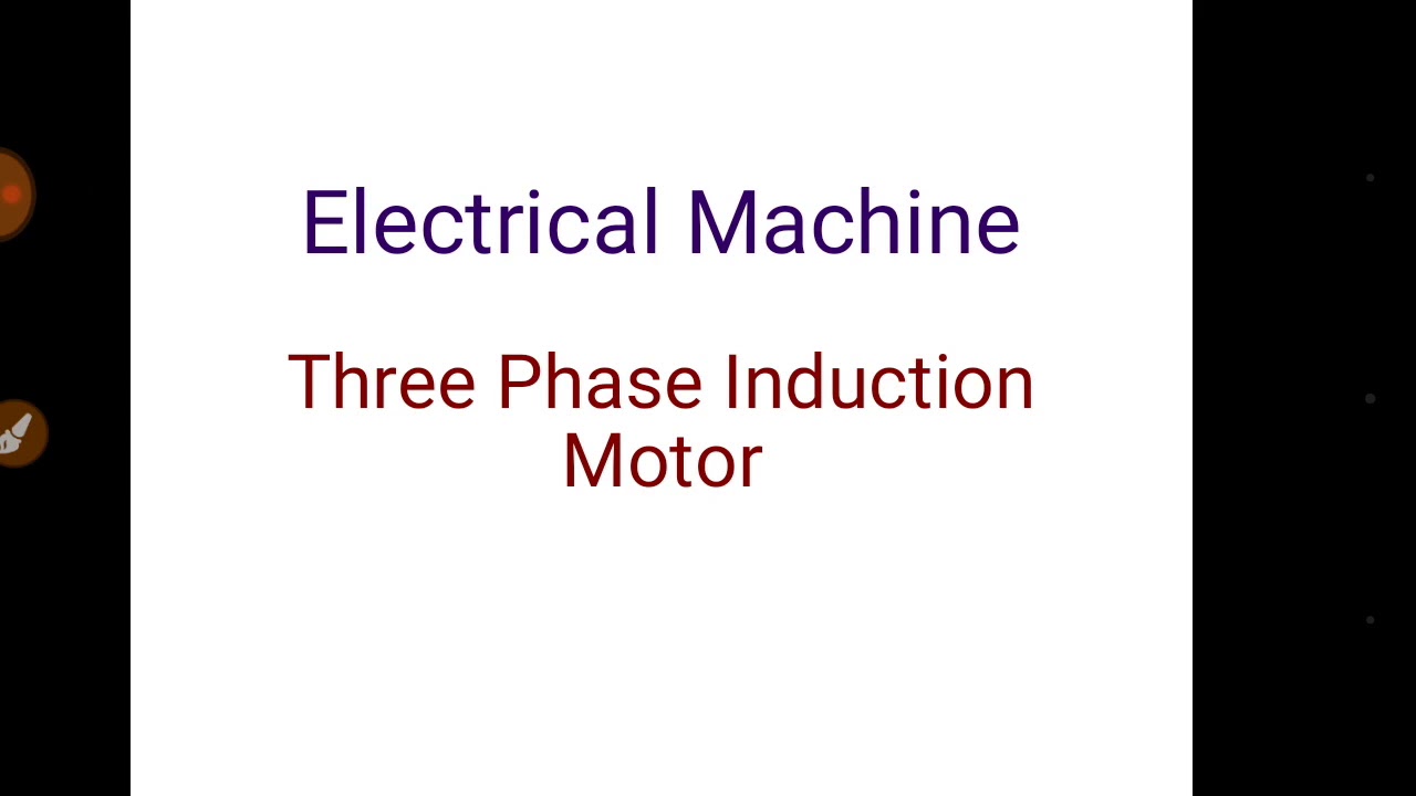 Three Phase induction machine ,Part-1, Equivalent circuit, Air gap ...