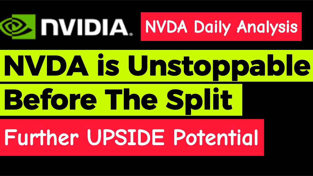 NVDA Nvidia Further Upside Potential Before The Split? - YouTube