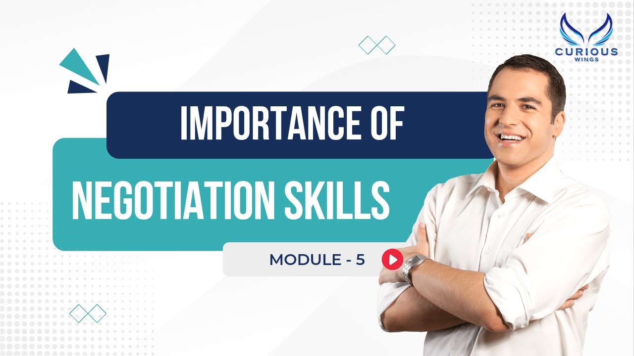 Module 5 | Importance Of Negotiation Skills | Negotiation Skills by ...