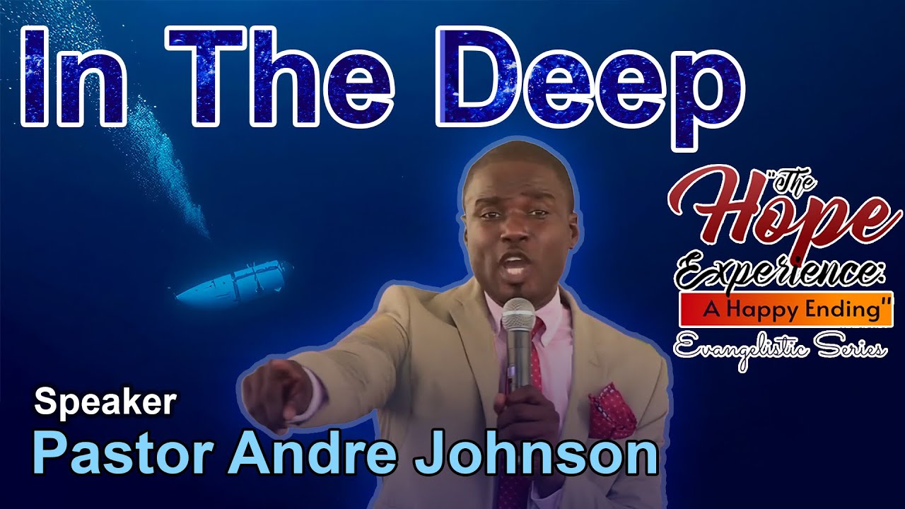 In The Deep || "The Hope Experience: A Happy Ending" Evangelistic ...