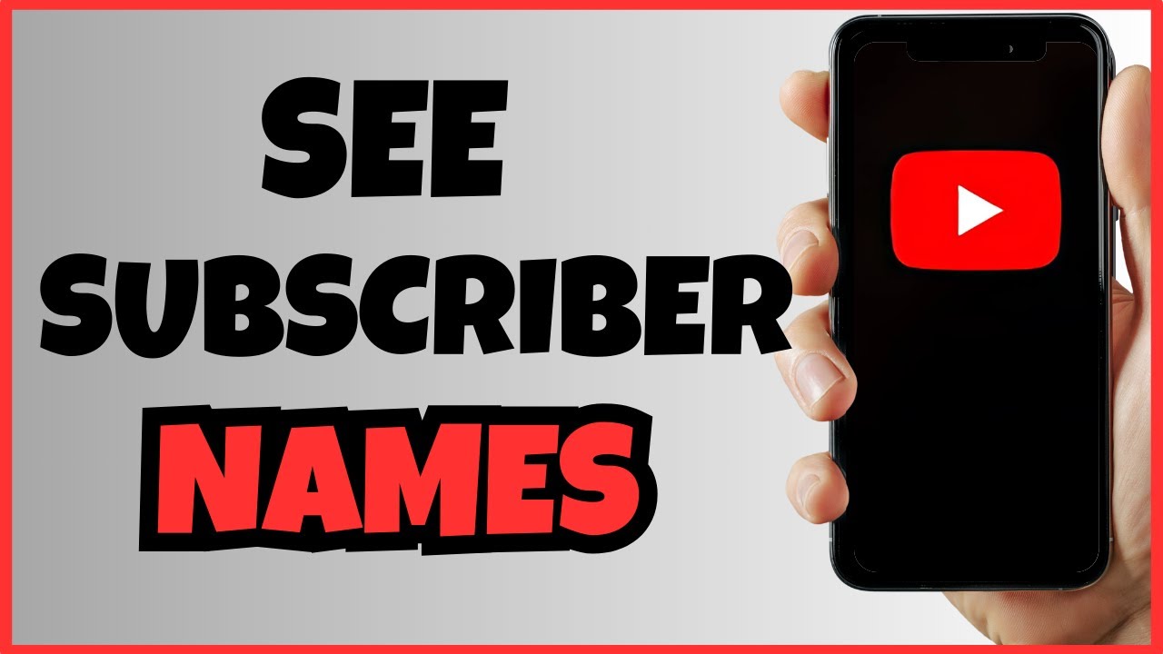 How to see subscriber names on Youtube? - YouTube