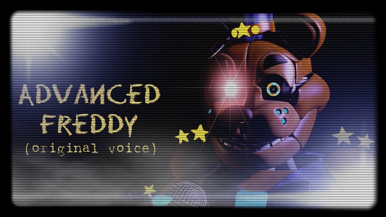 advanced freddy (original voice) - YouTube