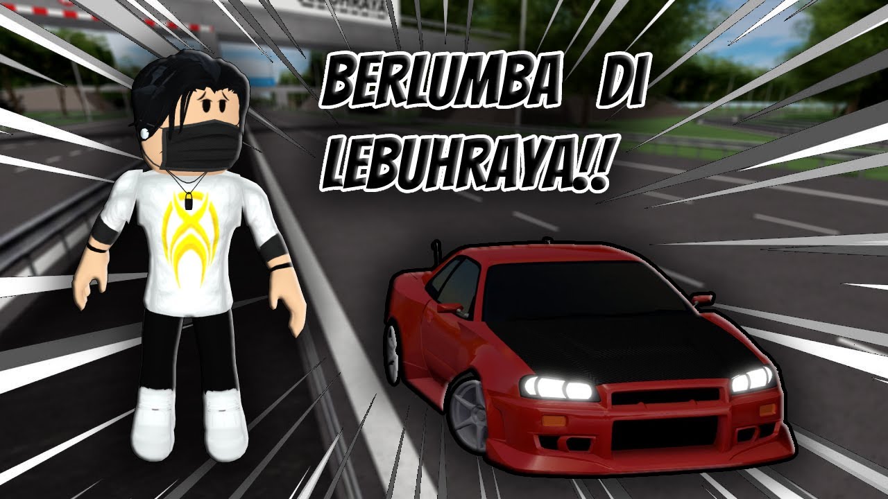 Berlumba di Lebuhraya (Roblox Malaysia) - YouTube
