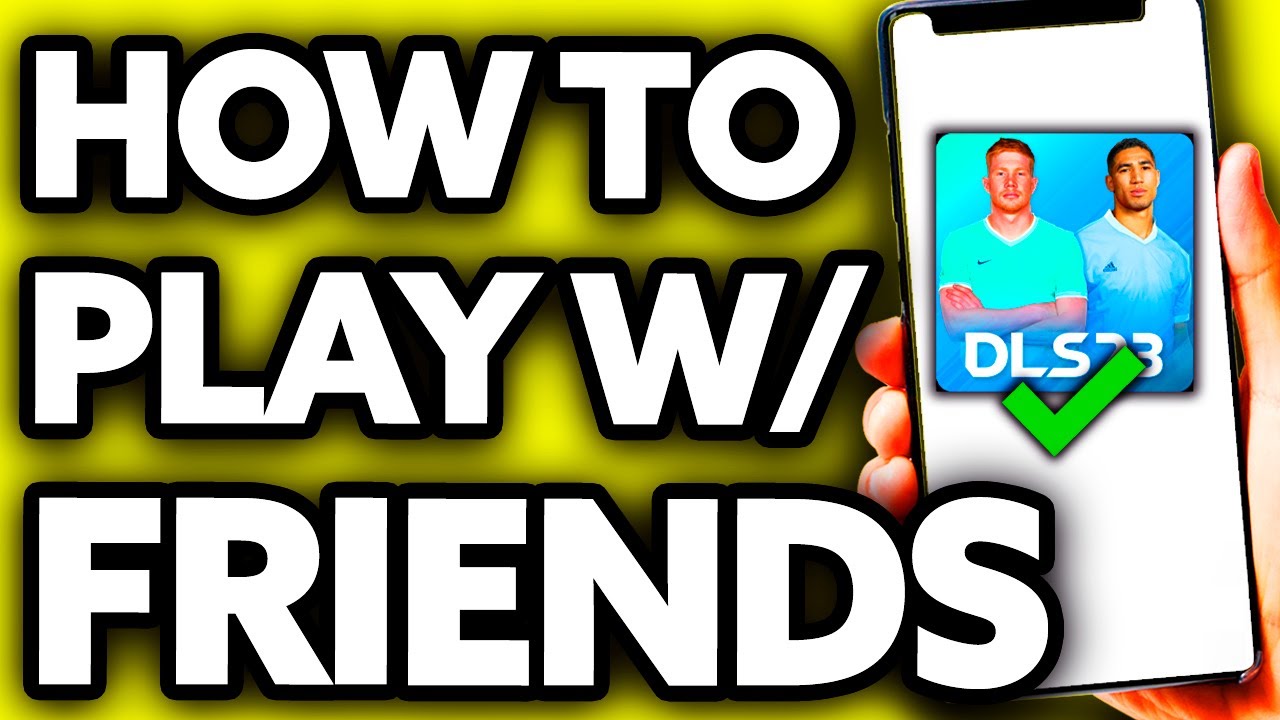 How To Play DLS With Friends 2025 - YouTube