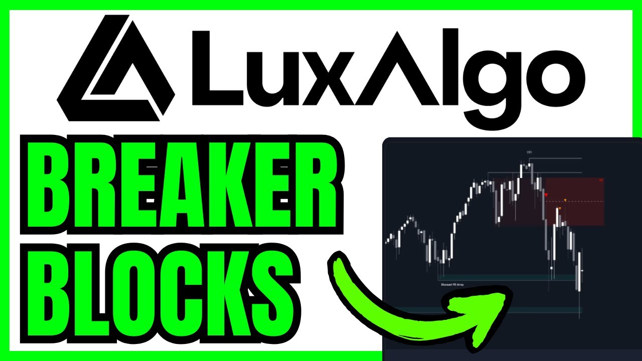 How To USE Breaker Blocks With Signals LuxAlgo (QUICK & EASY) 2025 ...