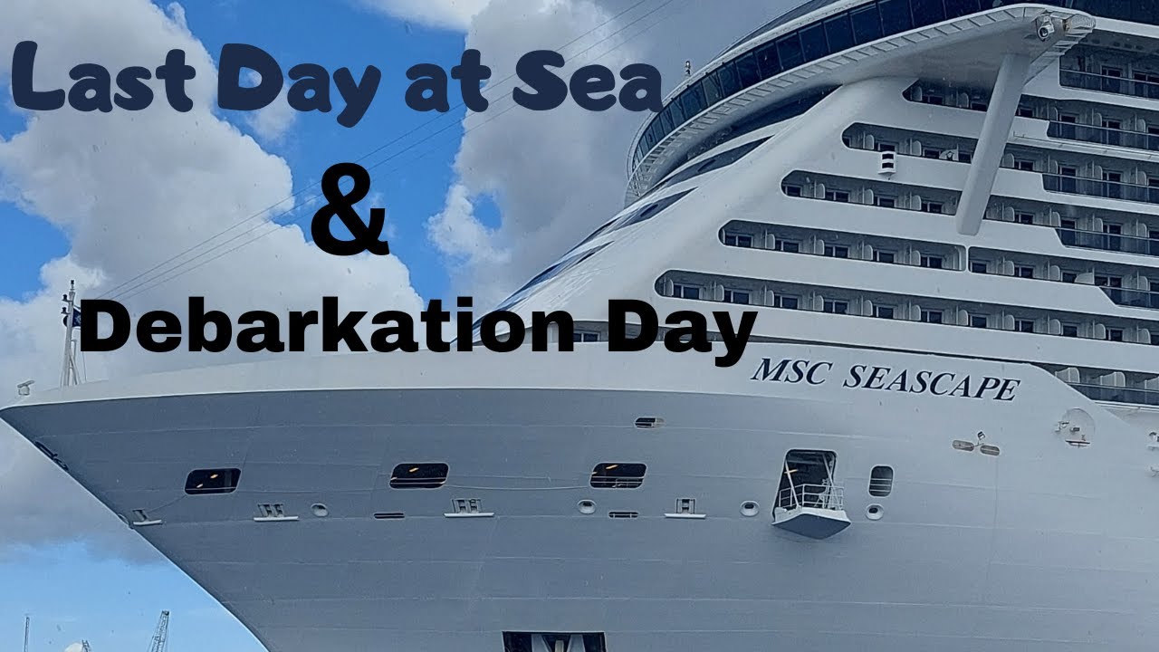 MSC last sea day / Debarkation Day - YouTube