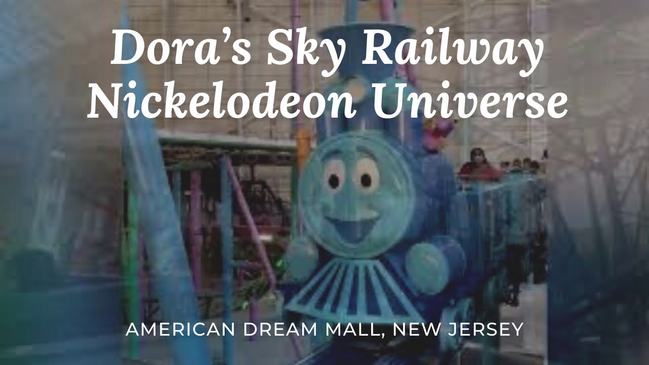 Dora’s Sky Railway Ride At Nickelodeon Universe, American Dream Mall ...