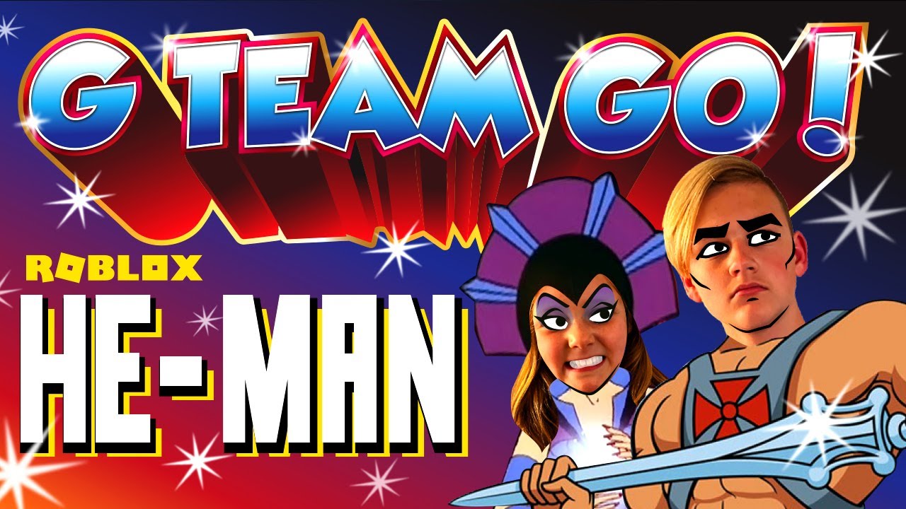 HE-MAN ROBLOX | G TEAM GO! EP 72 - YouTube