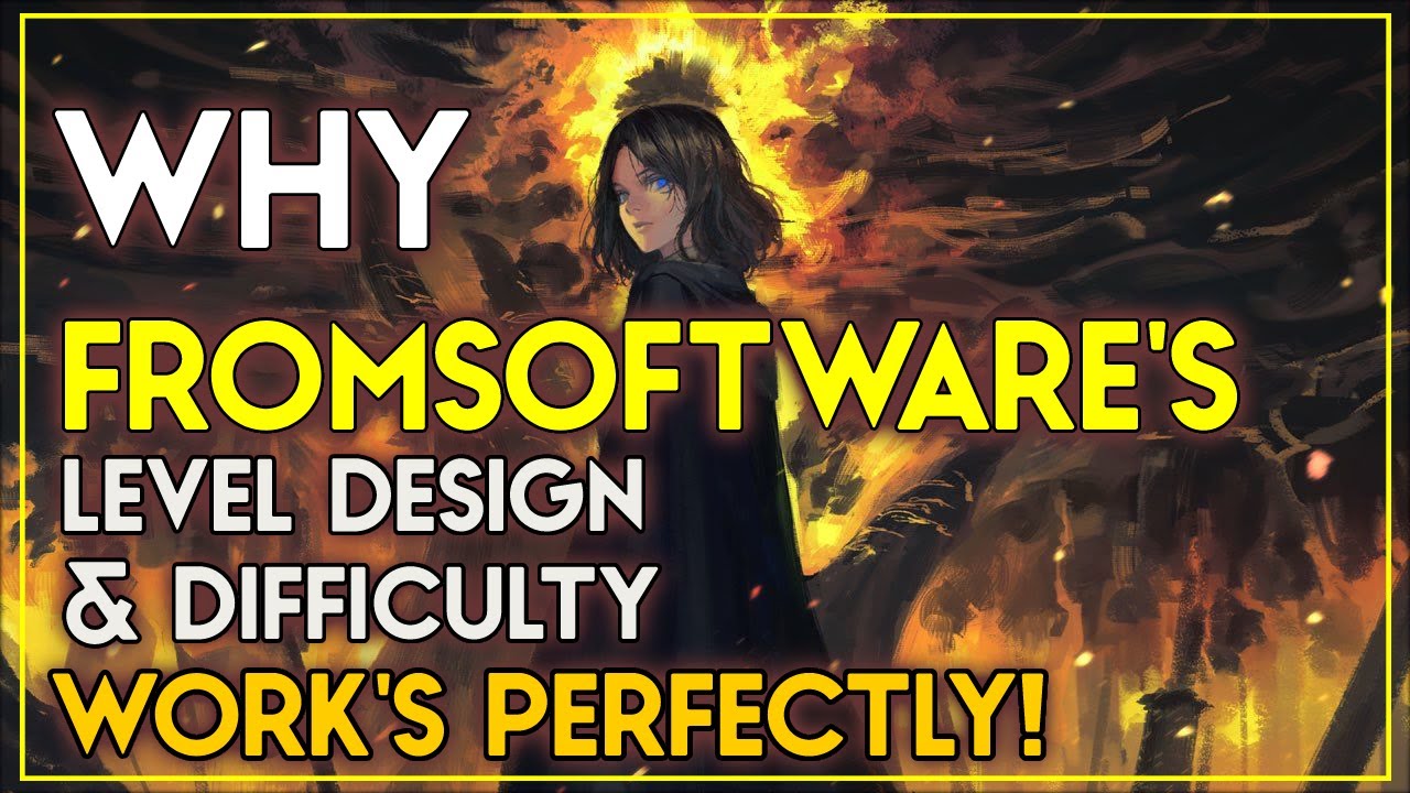 Why Fromsoftware's Level Design And Difficulty Work's Perfectly! - YouTube