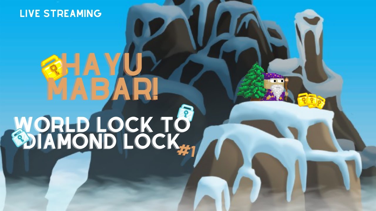 [🔴LIVE STREAMING] WORLD LOCK TO DIAMOND LOCK #EPS01 - GROWTOPIA ...