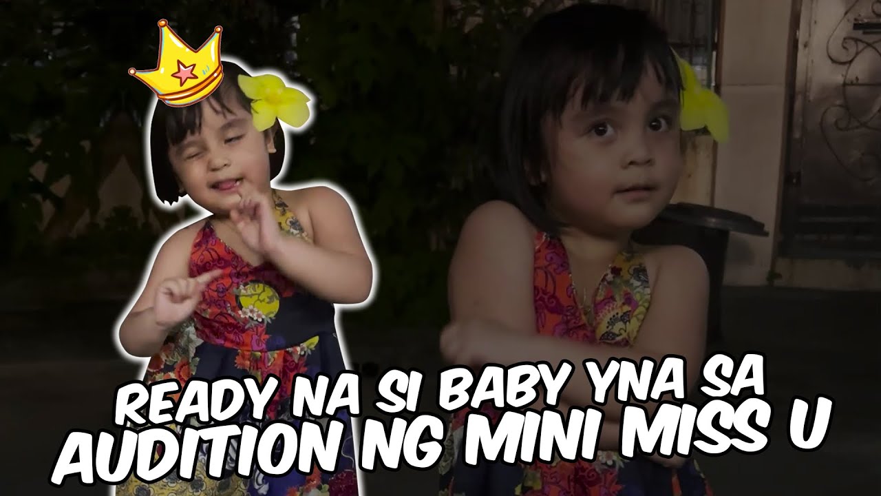 READY NA SI BABY YNA SA AUDITION NG MINI MISS U - YouTube
