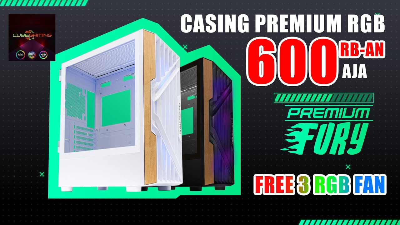 UNBOXING CUBE GAMING PREMIUM FURY! Casing Gaming RGB Keren dengan Harga ...