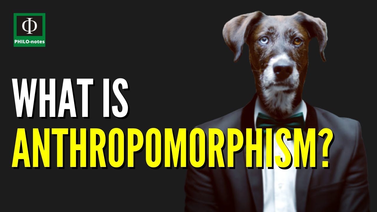 What is Anthropomorphism? - YouTube