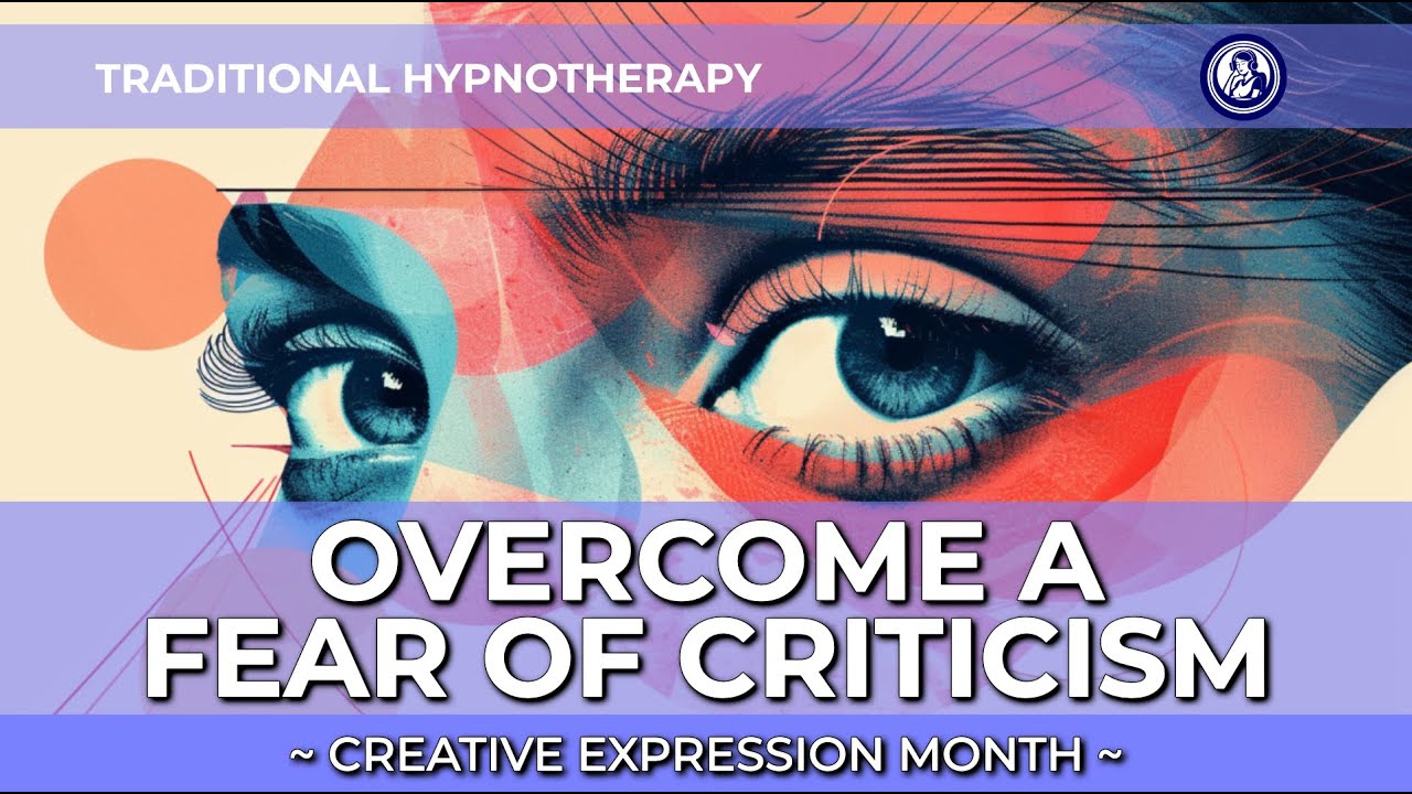 Silence Your Critics: Overcome the Fear of Criticism with Hypnosis | 16 ...