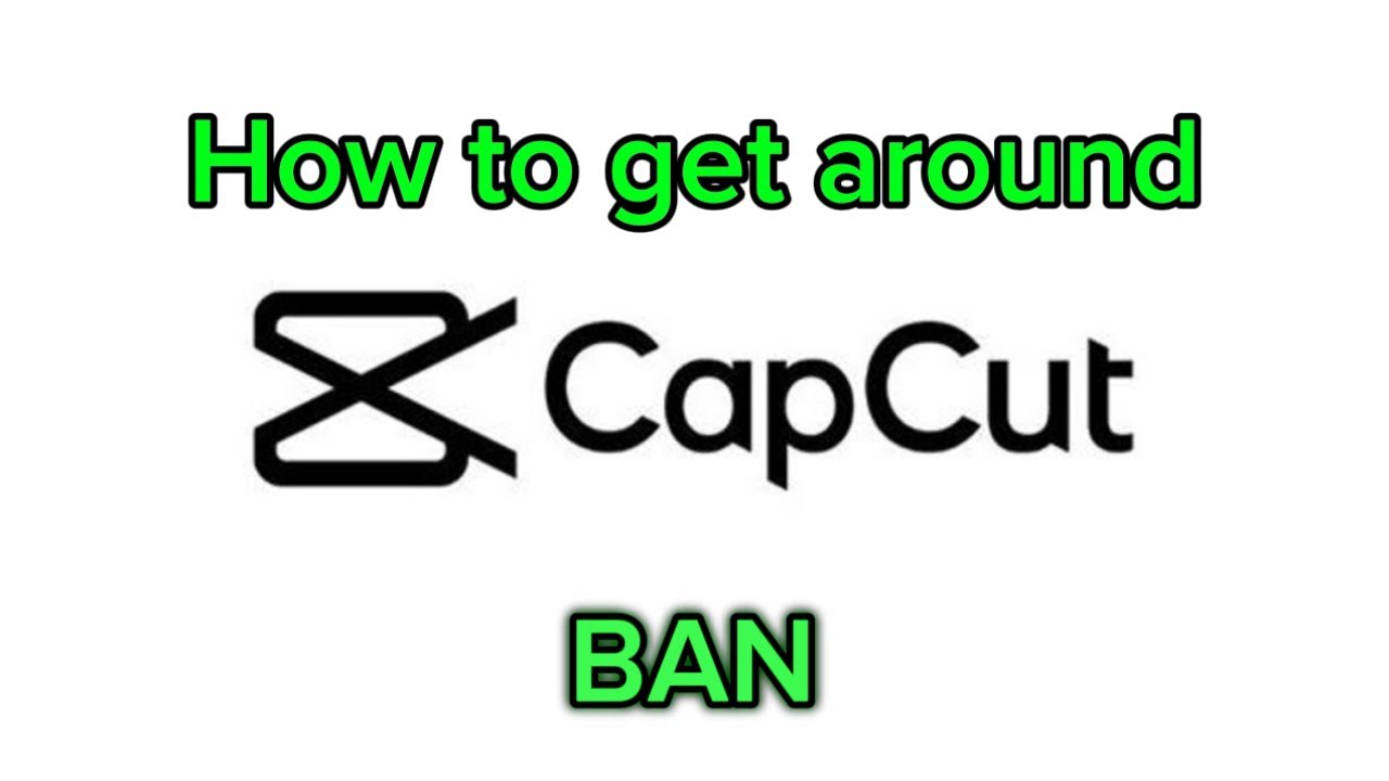 HOW TO GET AROUND CAPCUT BAN (Not clickbait) - YouTube